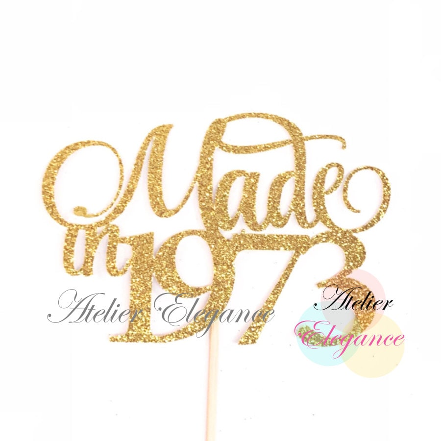 Made in 1973 Cake Topper Birthday Cake Topper Birth Year - Etsy Canada