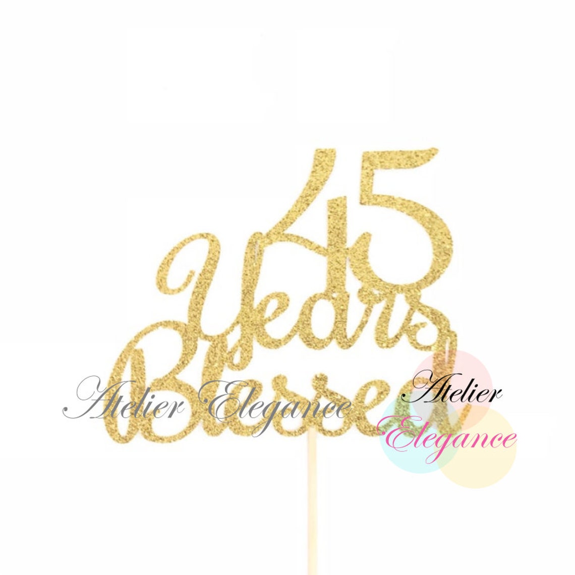 45 Years Blessed Cake Topper, 45 Cake Topper, 45th Anniversary Cake ...