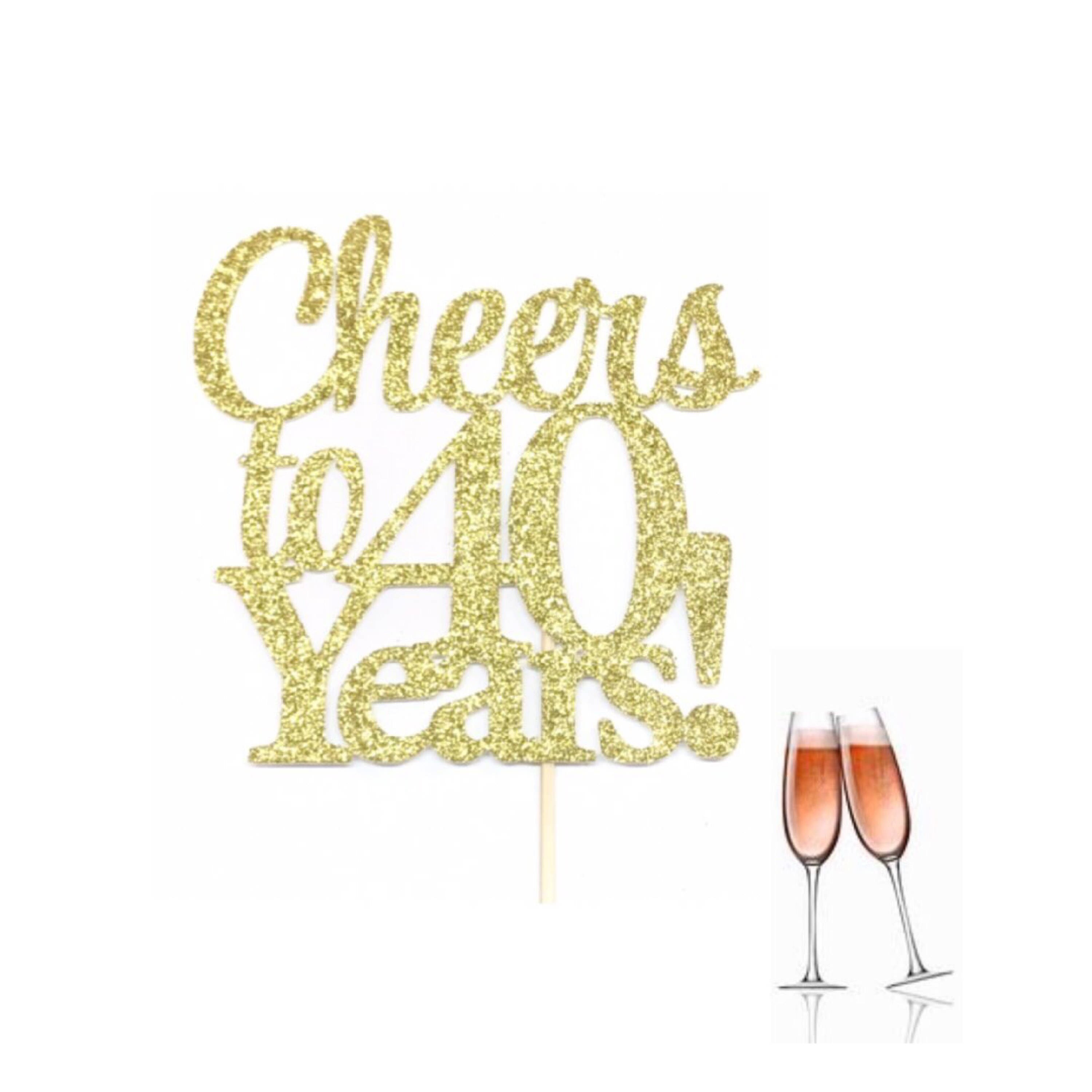 40th Birthday Cake Topper Cheers to 40 Years Cake Topper | Etsy