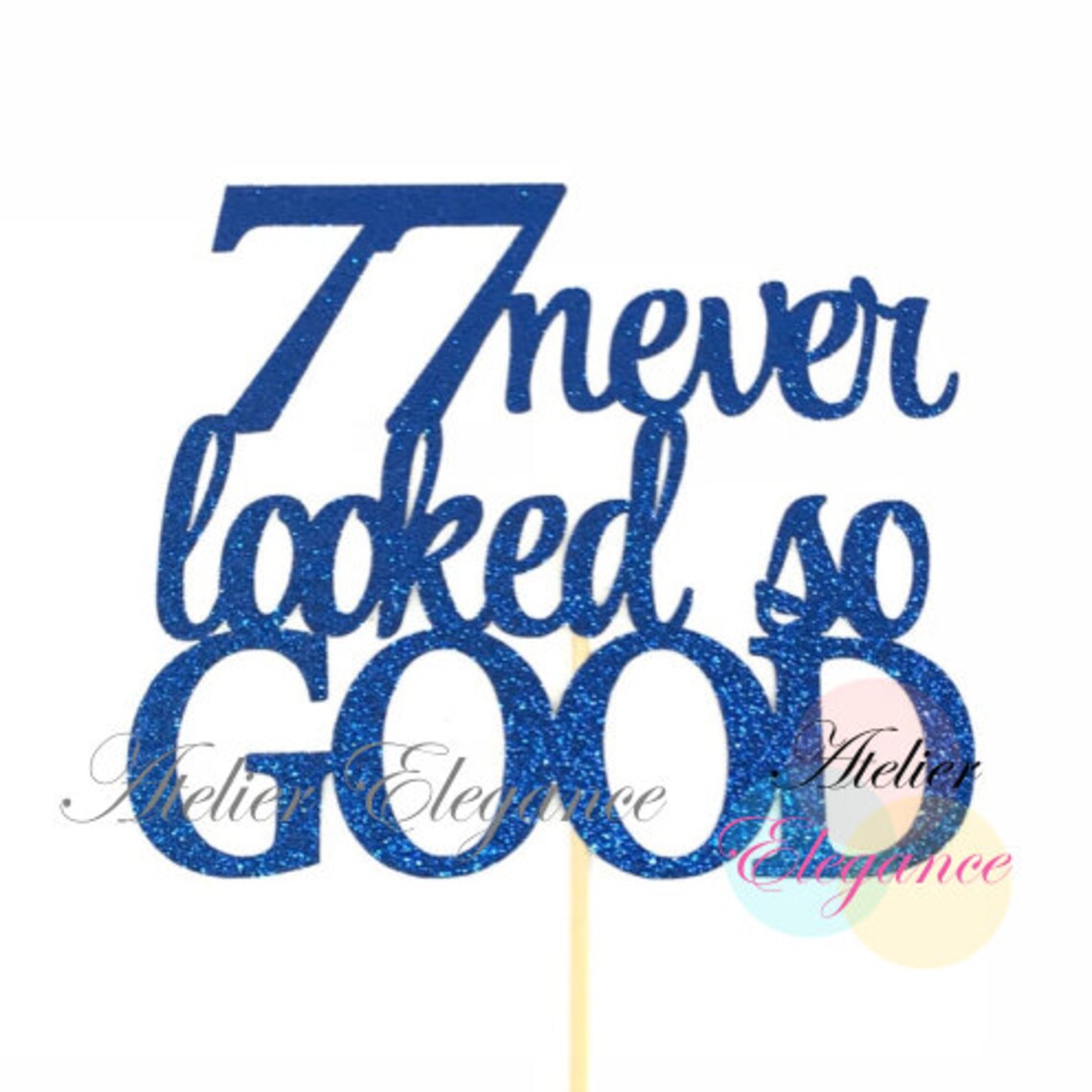 77th Birthday Cake Topper, 77 Never Looked so Good Cake Topper, 77th ...