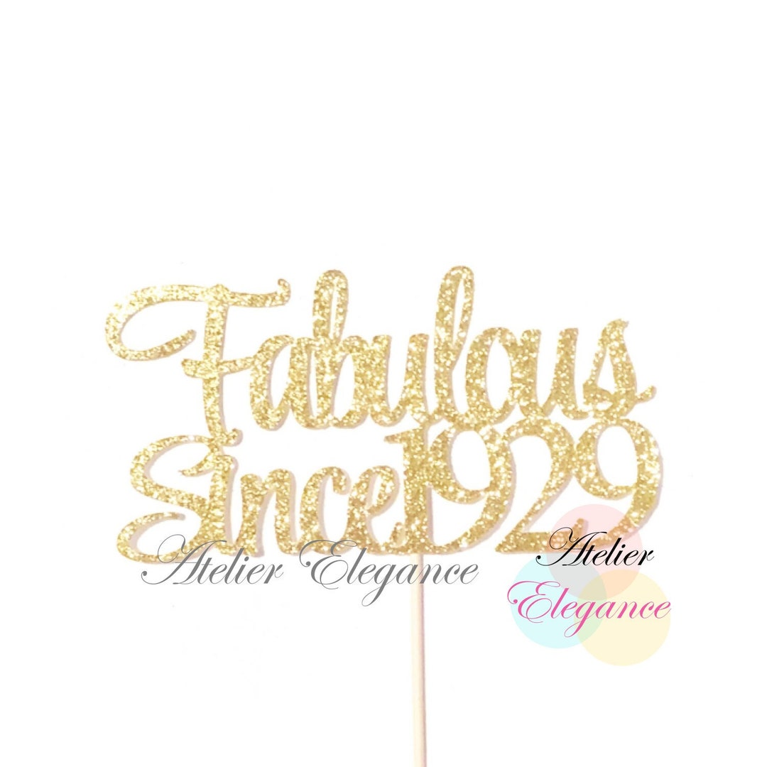 Fabulous Since 1929 Cake Topper, Birth Year Cake Topper, 97th Birthday ...