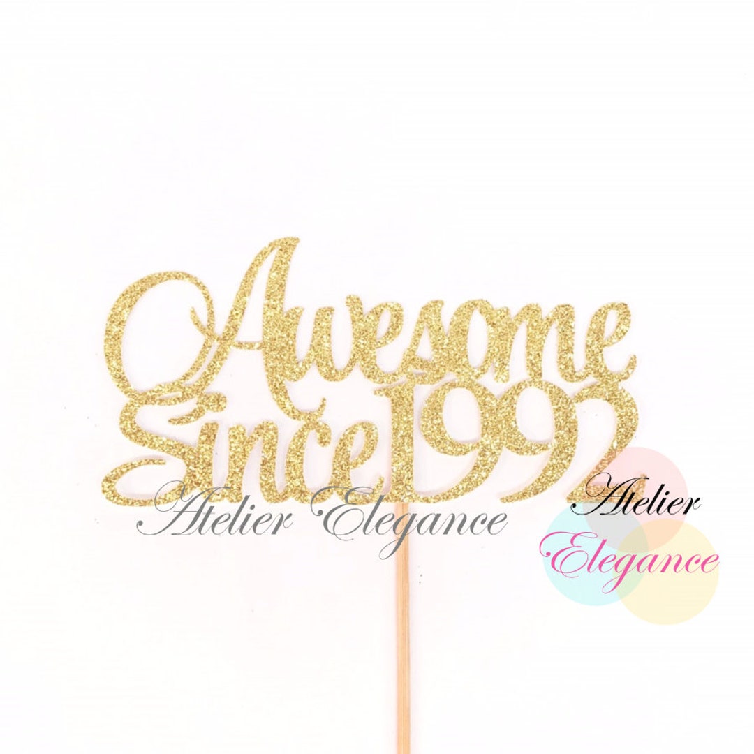 Awesome Since 1992 Cake Topper, Birth Year Cake Topper, 33rd Birthday ...