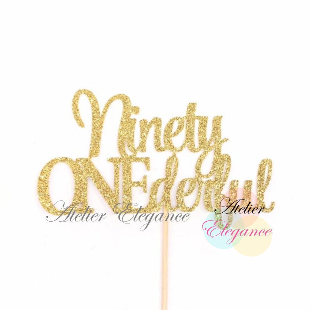 Ninety Onederful Cake Topper, Ninety Onederful Cake Topper, 91st ...