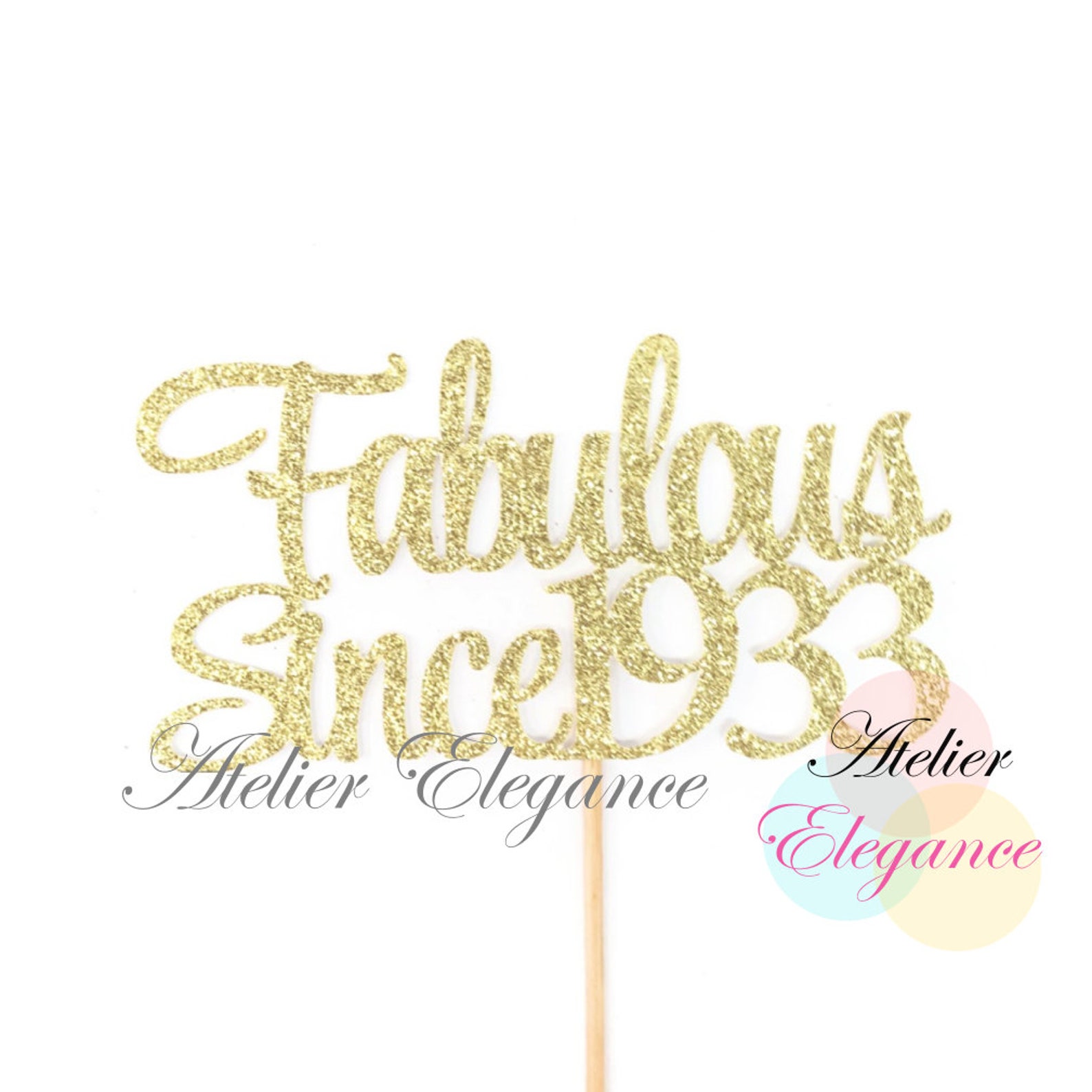Fabulous Since 1933 Cake Topper, Birth Year Cake Topper, 93rd Birthday ...