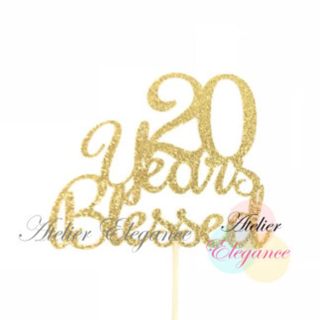20 Years Blessed Cake Topper, 20 Cake Topper, 20th Anniversary Cake ...
