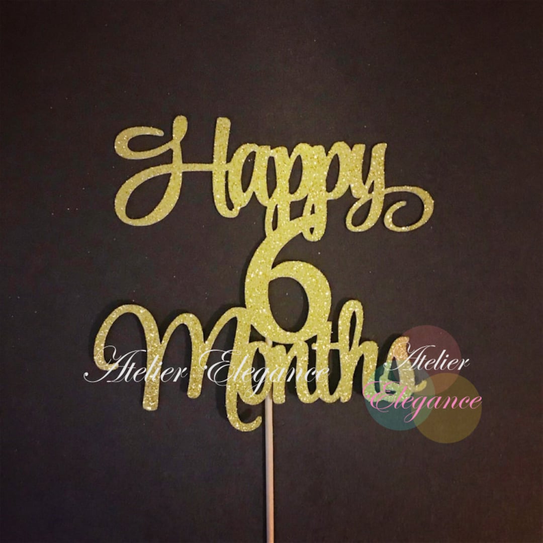 Happy 6 Months Cake Topper, 6 Months Cake Topper, Half Cake Topper, 1/2 ...