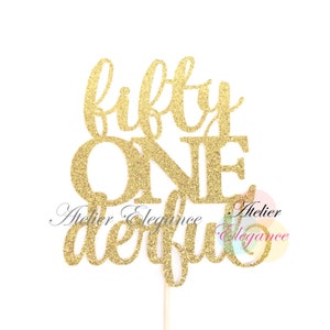 Fifty Onederful Cake Topper, Fifty Onederful Cake Topper, 51st Birthday ...