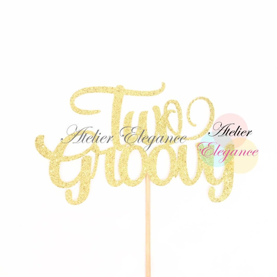 Two Groovy Cake Topper, 2nd Birthday Cake Topper, Two Cake Topper, 2nd ...