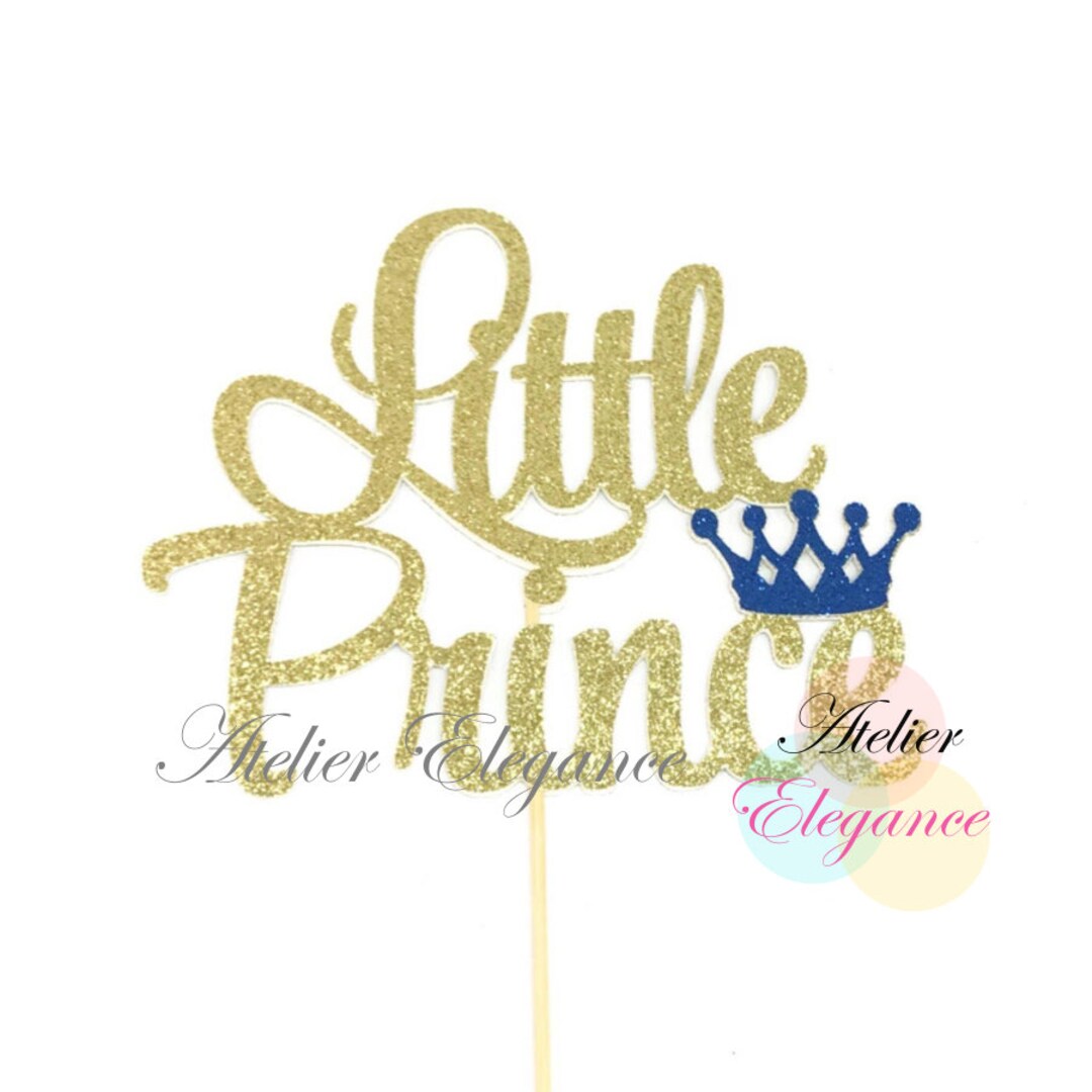 Little Prince Cake Topper, Baby Boy Birthday Topper, Little Prince Baby ...