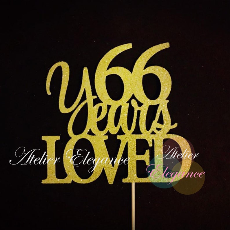 66 Years Loved Cake Topper 66 Cake Topper 66th Anniversary - Etsy