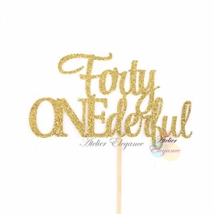 Forty Onederful Cake Topper, Forty Onederful Cake Topper, 41st Birthday ...