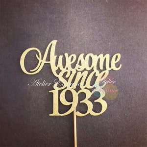 Awesome Since 1933 Cake Topper, Birth Year Cake Topper, 93 Cake Topper ...