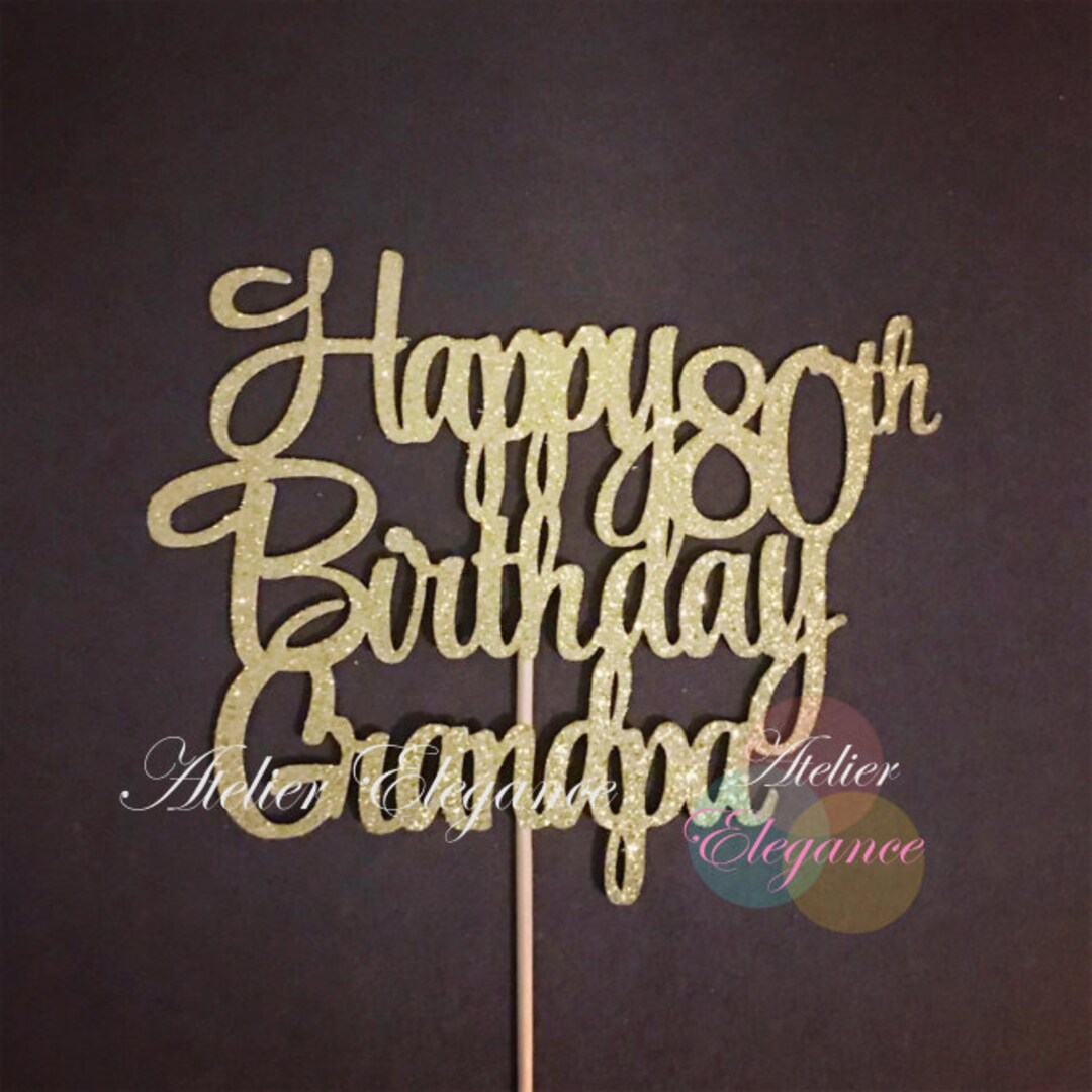 ANY AGE, Happy Birthday Grandpa Cake Topper, Grandpa Birthday Party ...