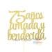 75 Anos Amada Y Bendecida Cake Topper 75 Years Loved & - Etsy
