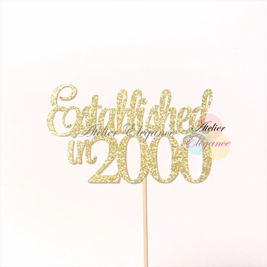 Established in 2000 Cake Topper, Birthday Cake Topper, Birth Year Cake ...
