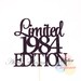 Limited 1984 Edition Cake Topper, Birth Year Cake Topper, 42nd Birthday ...