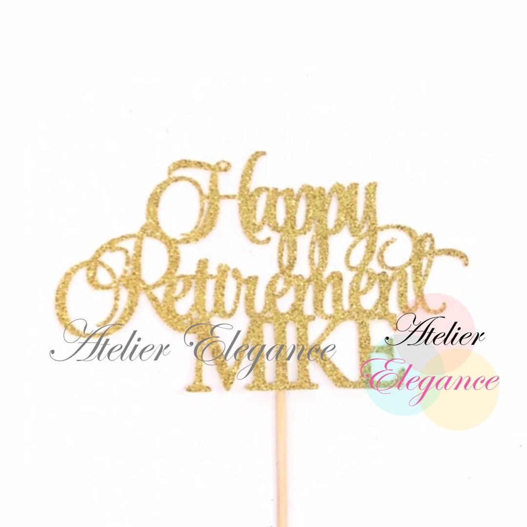 Personalized, Happy Retirement Cake Topper, Retirement Party ...