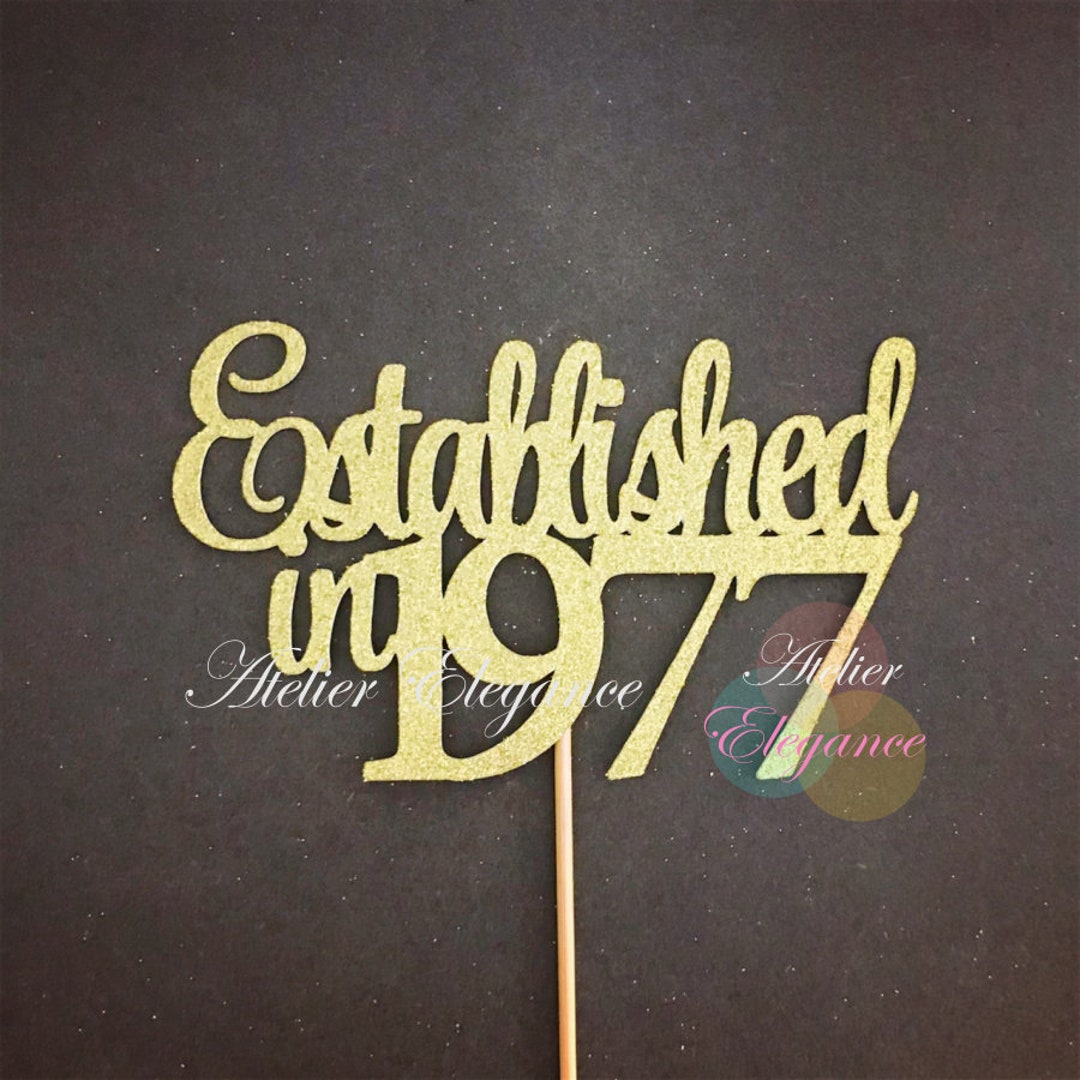 Established in 1977 Cake Topper, Birthday Cake Topper, Birth Year Cake ...