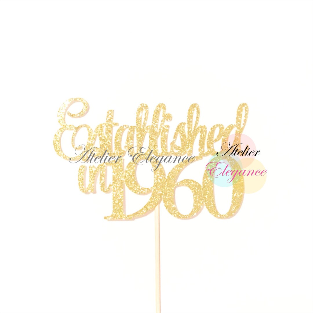 Established in 1960 Cake Topper, Birthday Cake Topper, Birth Year Cake ...