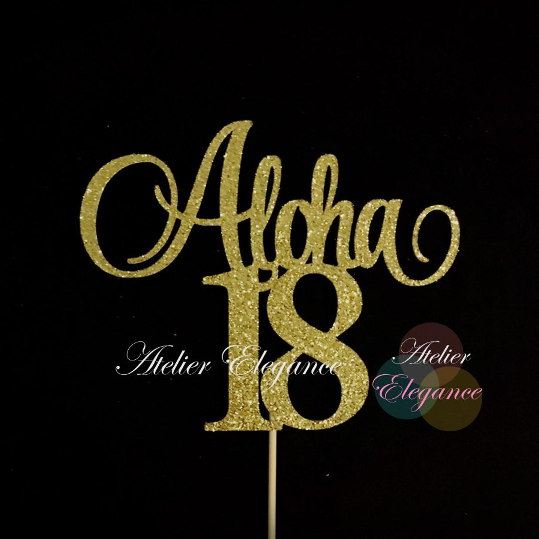 Aloha 18 Topper, Hello 18 Cake Topper, Tropical 18th Birthday Cake ...