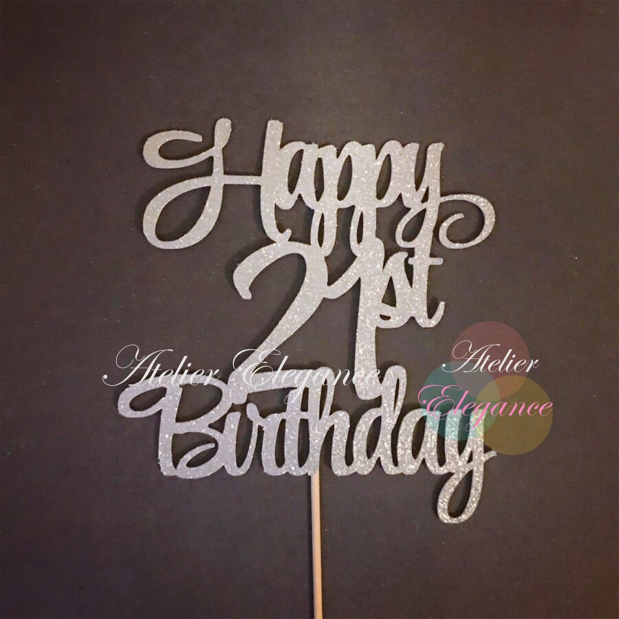 Happy 21st Birthday Cake Topper 21st Birthday Party Happy - Etsy