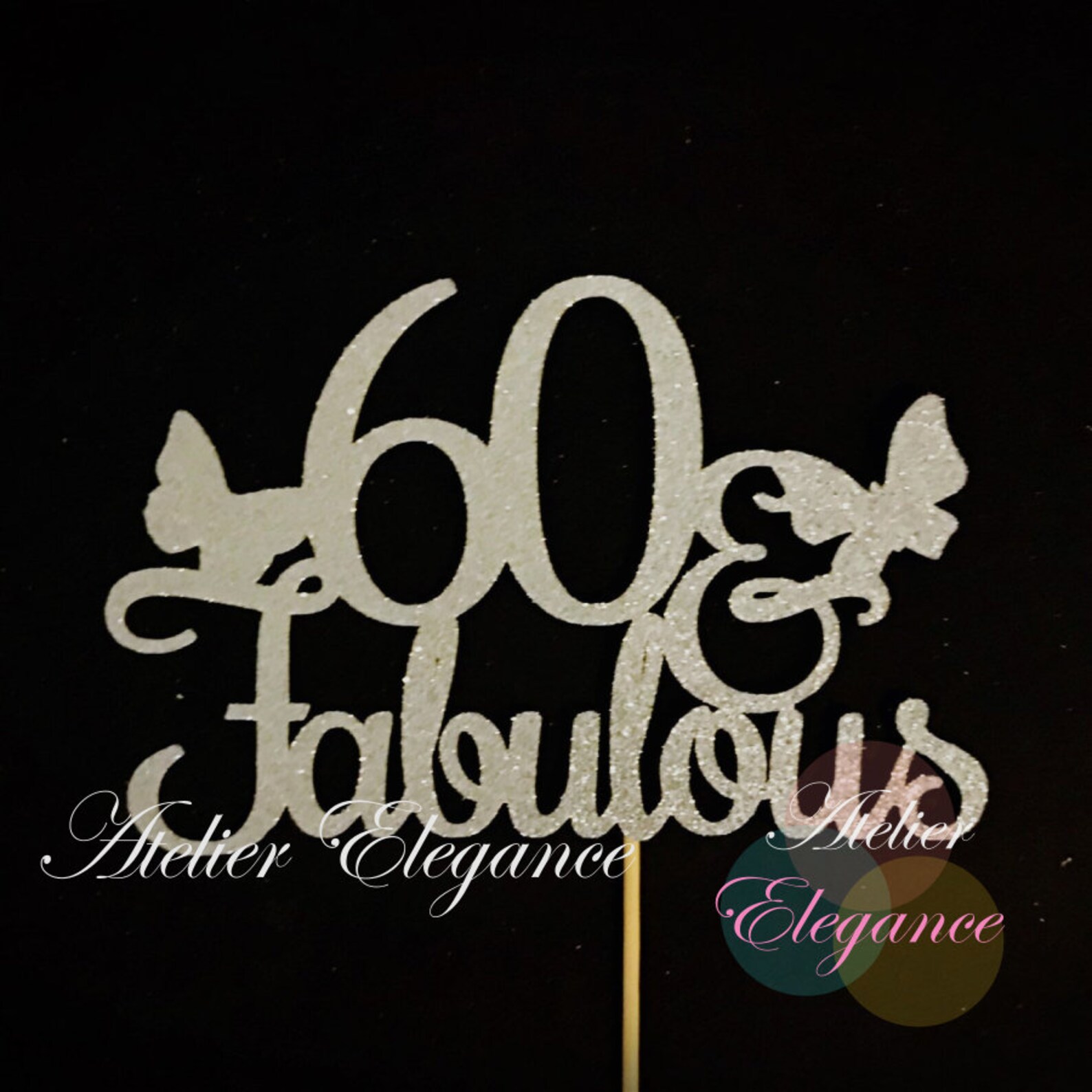60 and Fabulous Cake Topper, 60th Birthday Cake Topper, 60th Birthday ...