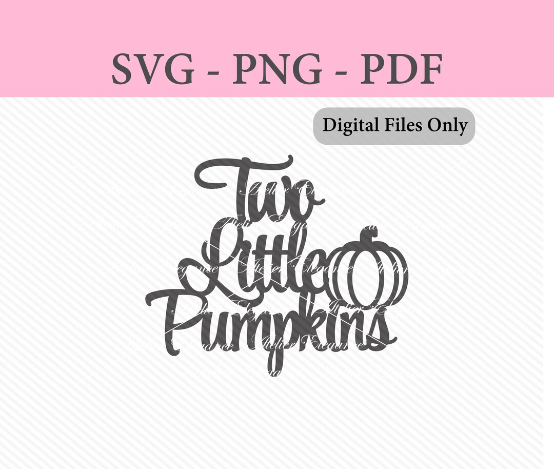 Two Little Pumpkins File, SVG, PNG, PDF, Cut File, Twins, Instant ...