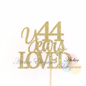 44th Birthday Cake Topper, 44 Years Loved Cake Topper, 44th Anniversary ...