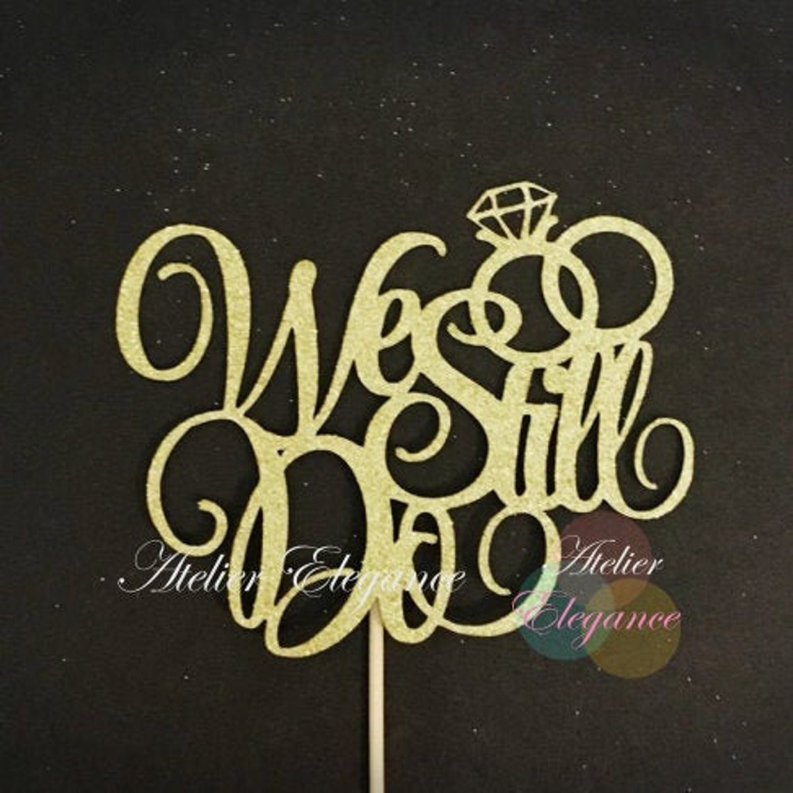 We Still Do Cake Topper Anniversary Cake Topper Wedding - Etsy Canada