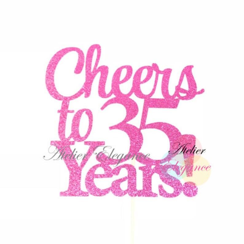 35th Birthday Cake Topper Cheers To 35 Years Cake Topper Etsy Canada