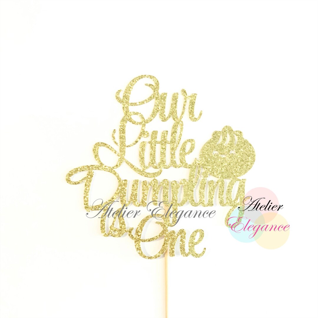 Our Little Dumpling is One Cake Topper, Little Dumpling Baby Birthday ...