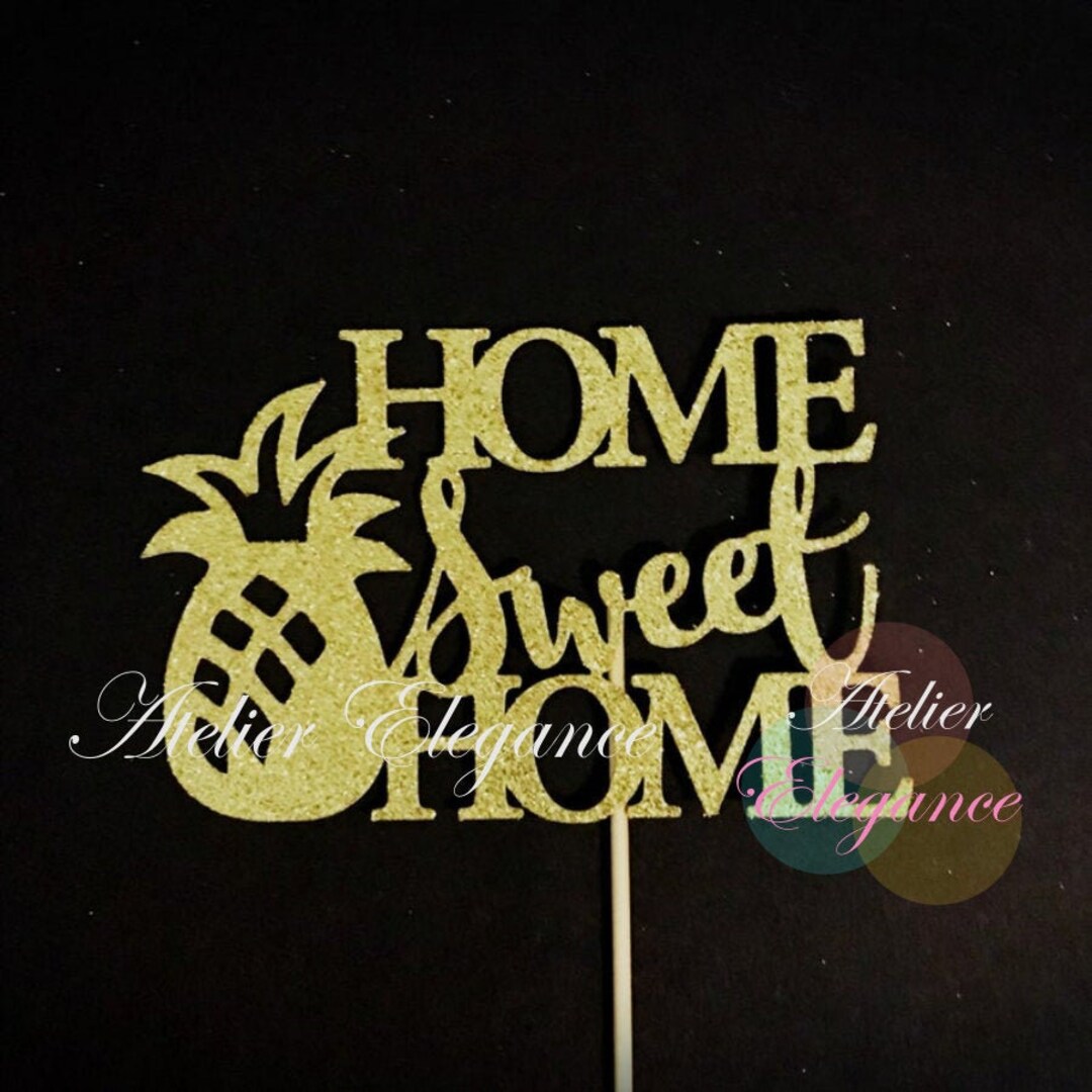 Home Sweet Home Cake Topper, New Home Cake Topper, Housewarming Cake ...