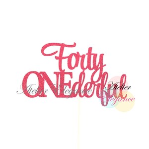 Forty Onederful Cake Topper, Forty Onederful Cake Topper, 41st Birthday ...