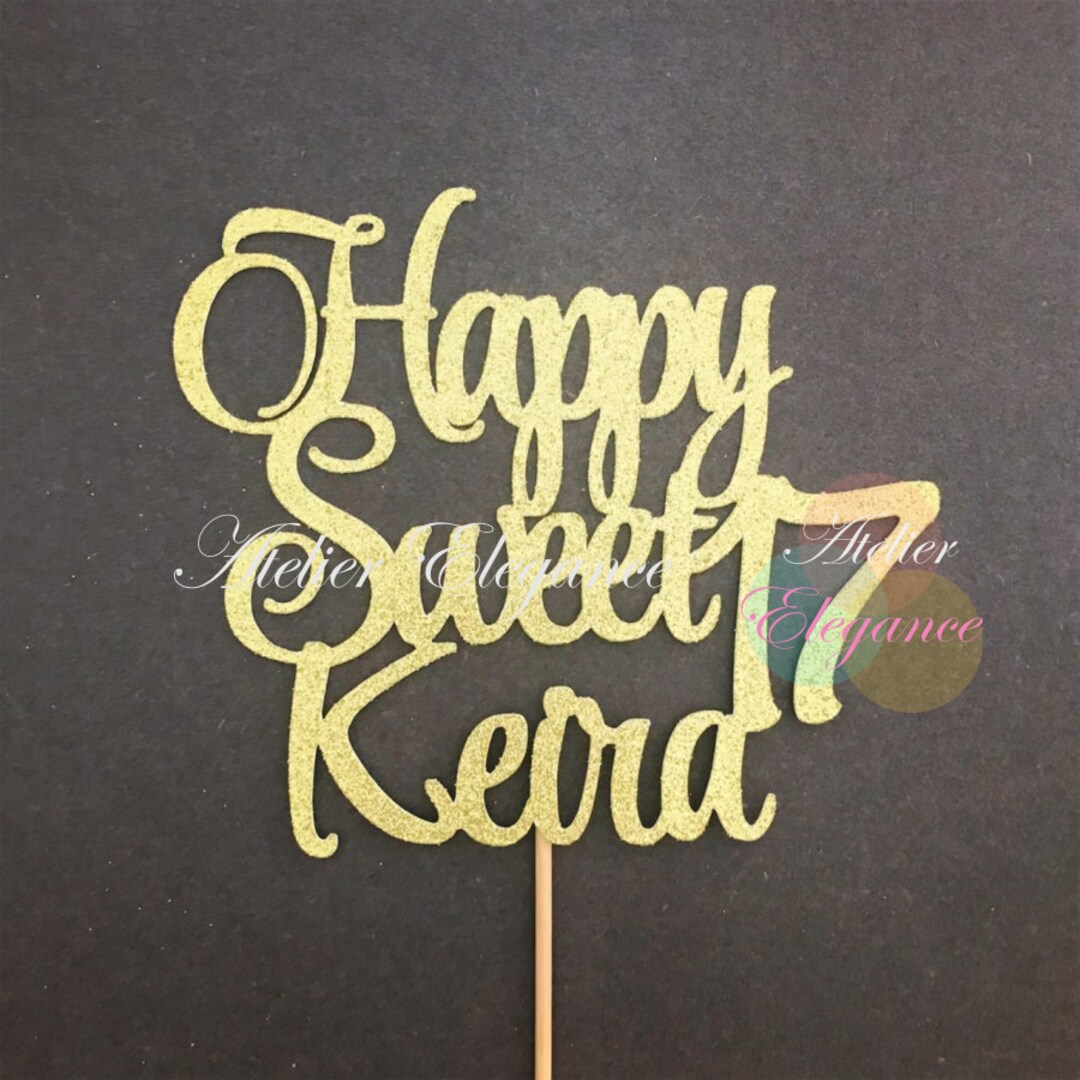 ANY NAME, Happy Sweet 17 Cake Topper, Happy 17th Birthday Cake Topper ...