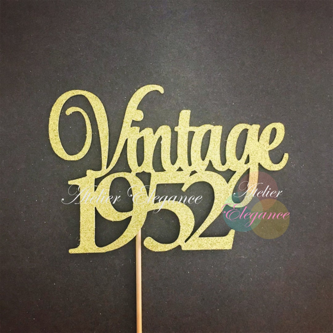 Vintage 1952 Cake Topper, Birthday Cake Topper, Birth Year Cake Topper ...