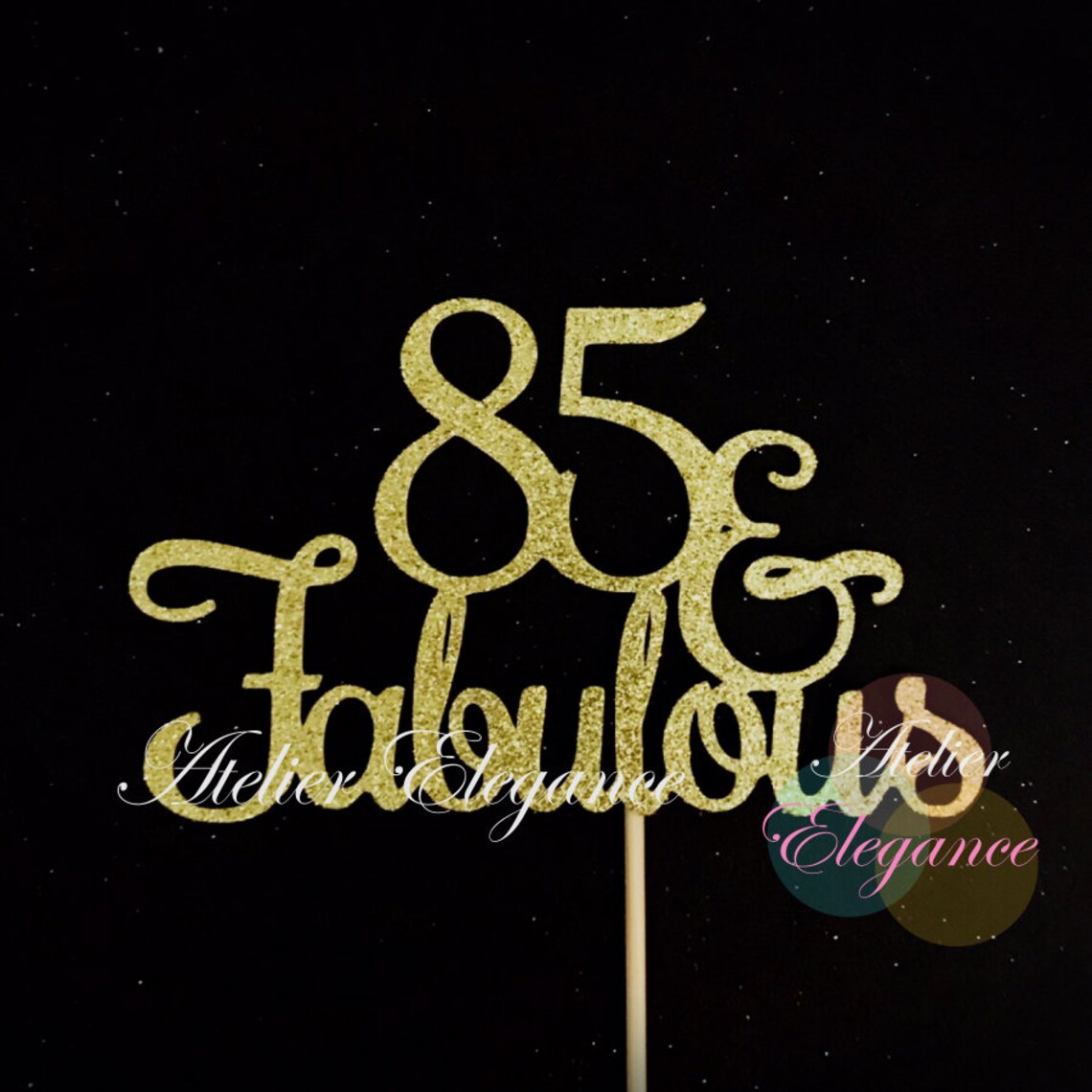 85 and Fabulous Cake Topper, 85th Birthday Cake Topper, 85th Birthday ...