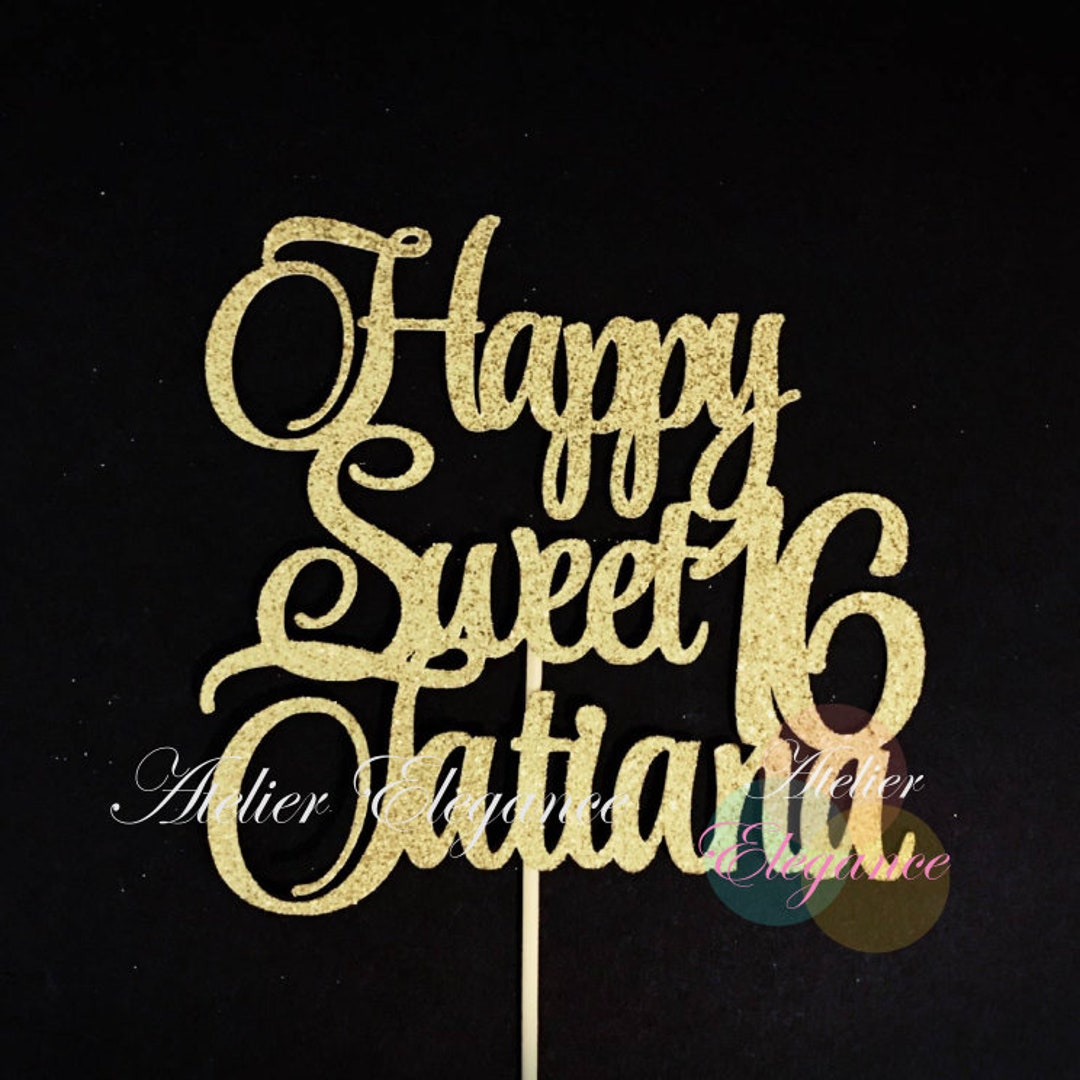 Personalized Cake Topper, Happy Sweet 16 Cake Topper, Happy Birthday ...