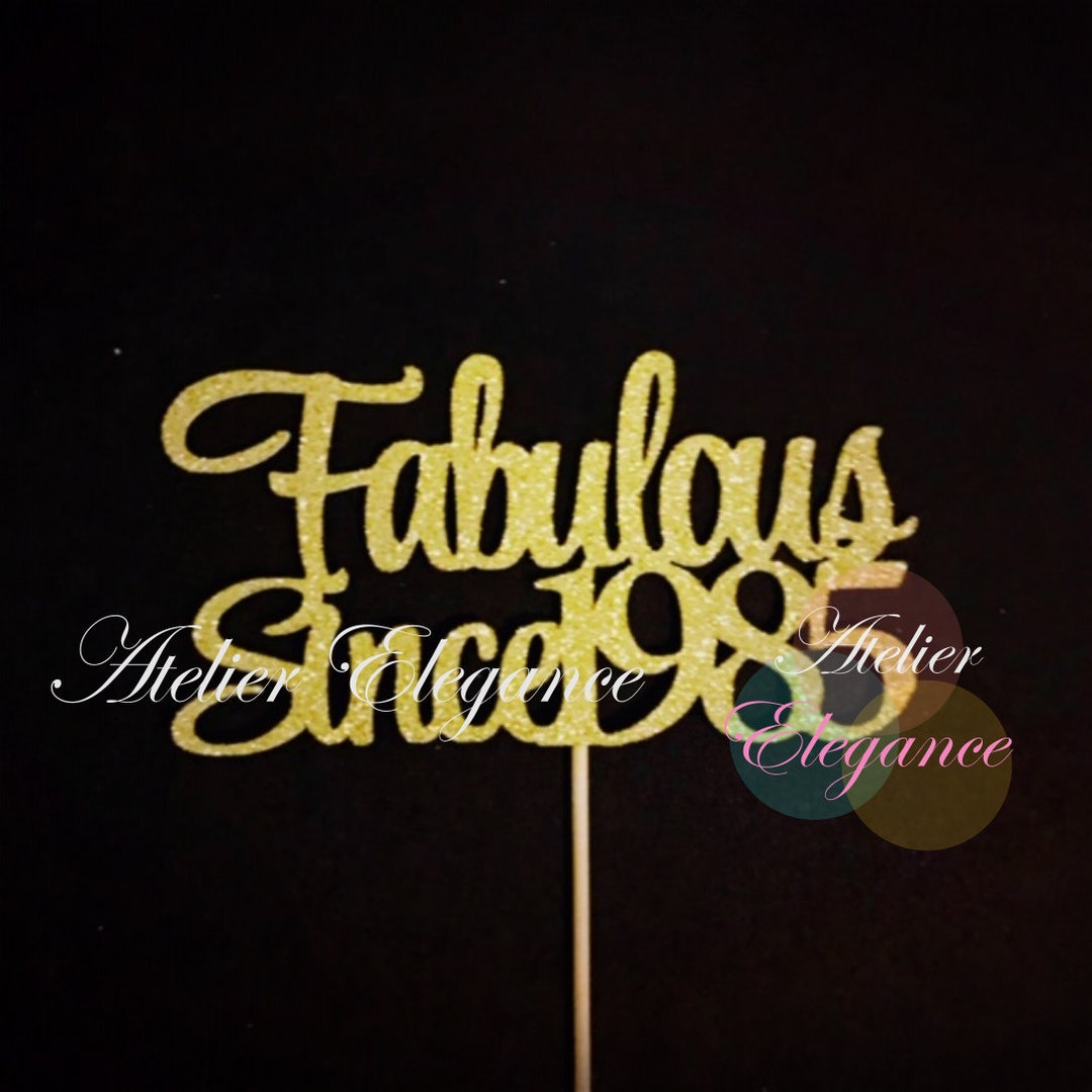 Fabulous Since 1985 Cake Topper, Birth Year Cake Topper, 41st Birthday ...
