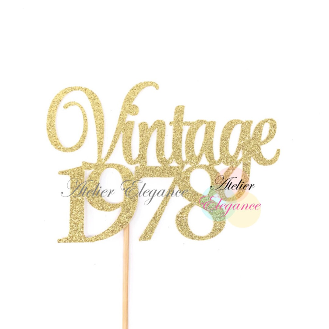 Vintage 1978 Cake Topper, Birthday Cake Topper, Birth Year Cake Topper ...