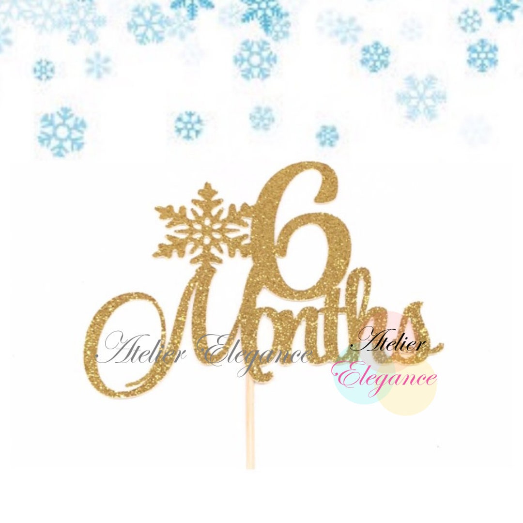6 Months Cake Topper, Winter Birthday Cake Topper, Winter Half Birthday ...