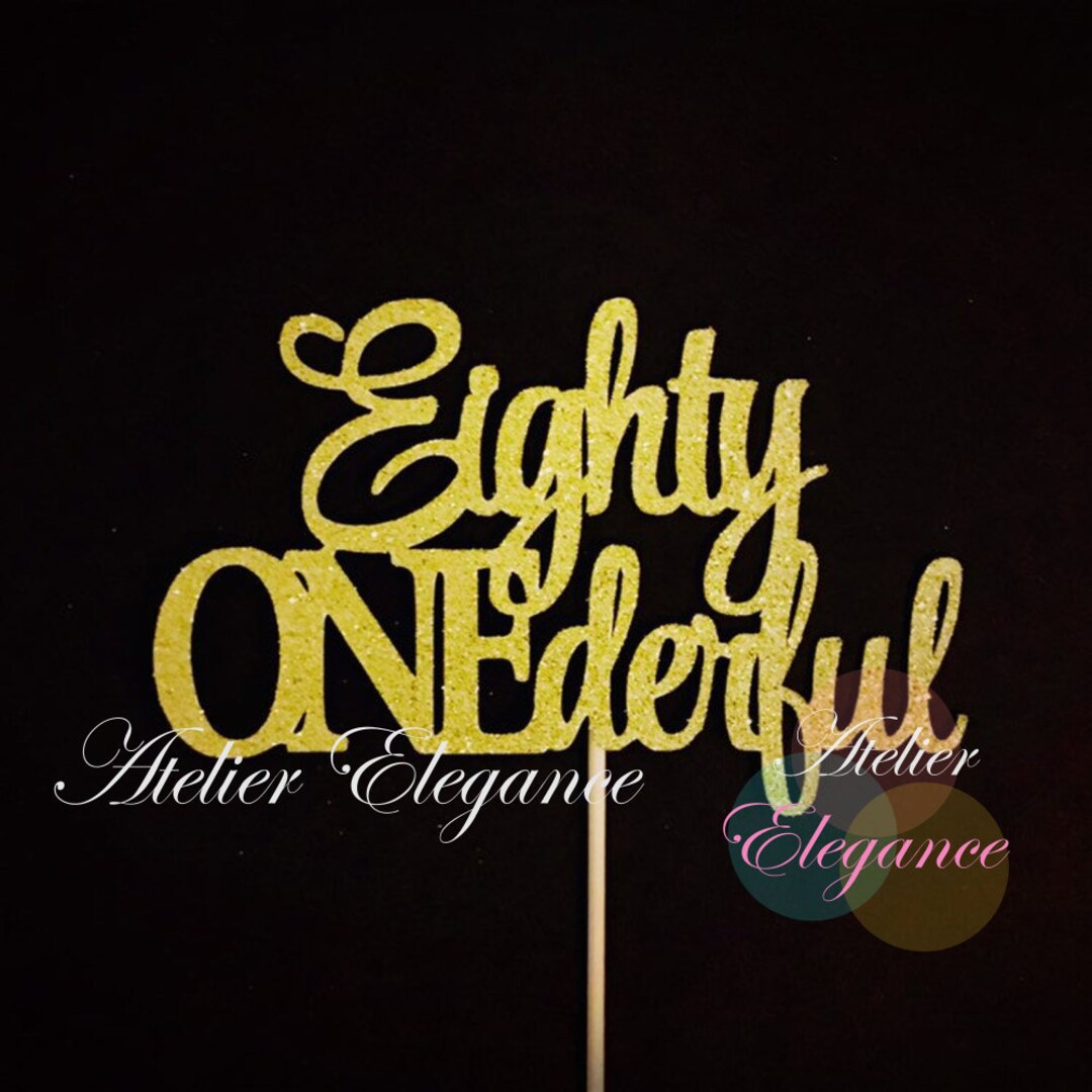Eighty Onederful Cake Topper, Eighty Onederful Cake Topper, 81st ...
