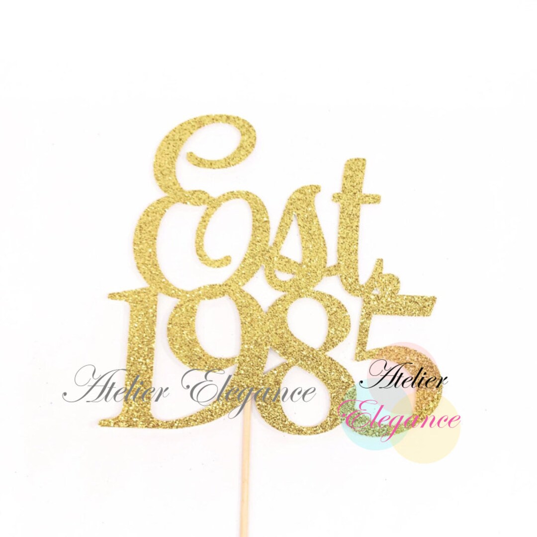 Established in 1985 Cake Topper, Est 1985 Cake Topper, Birth Year Cake ...