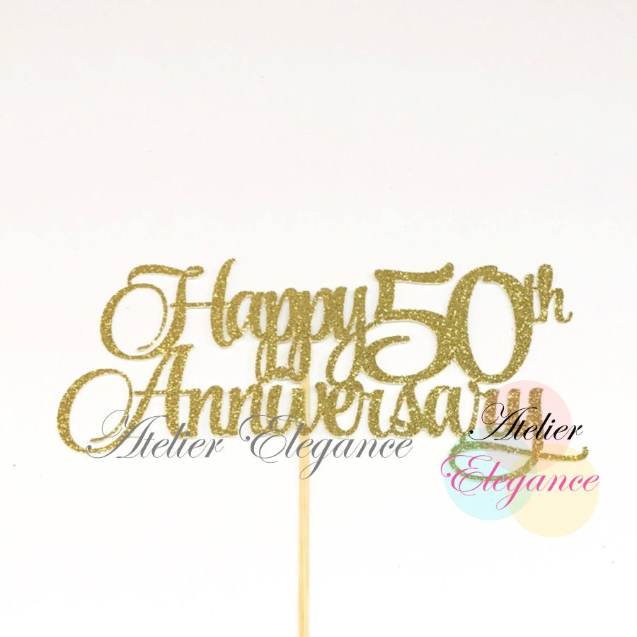 Happy 50th Anniversary Topper Anniversary Cake Topper Golden | Etsy