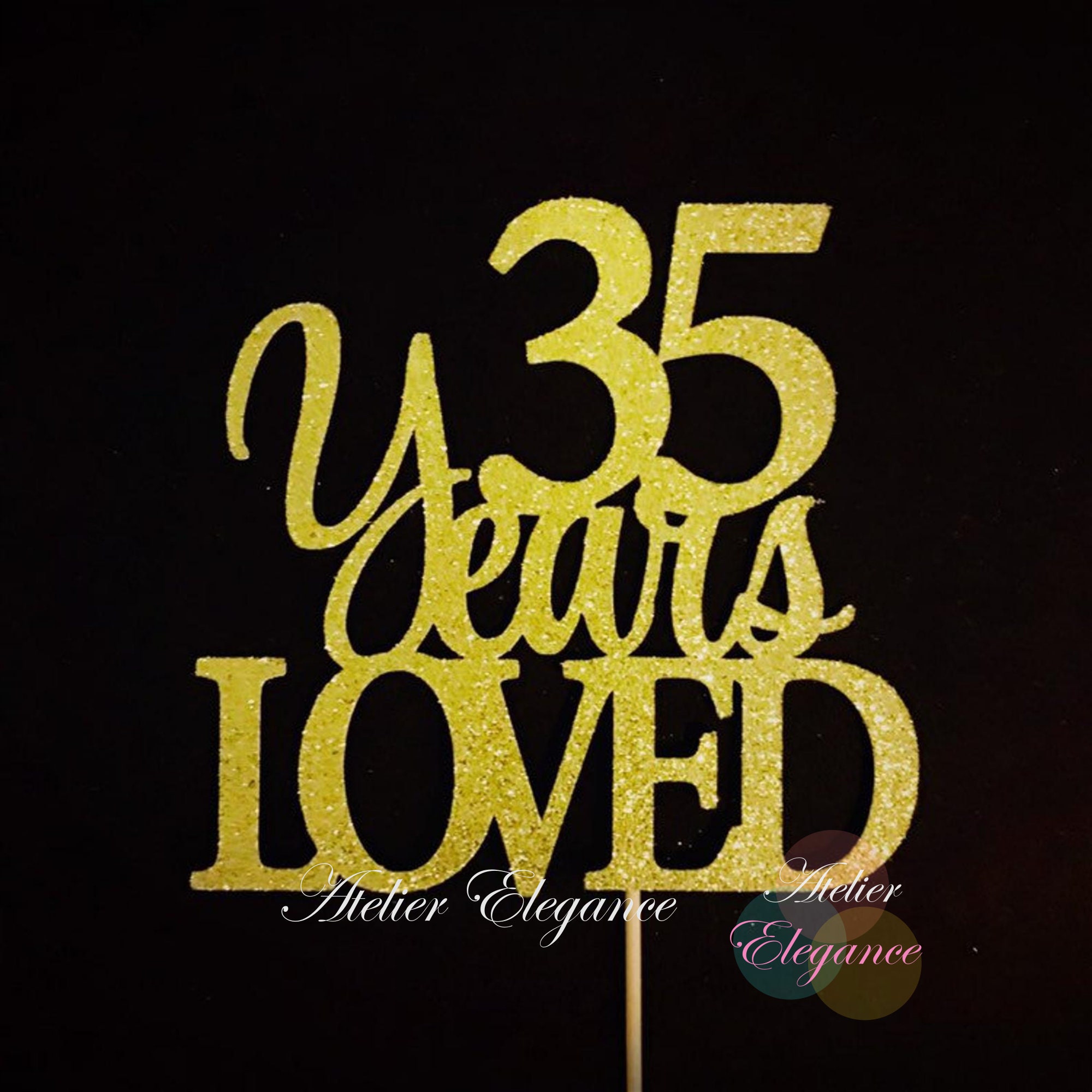 35 Years Loved Cake Topper, 35 Cake Topper, 35th Anniversary Cake ...