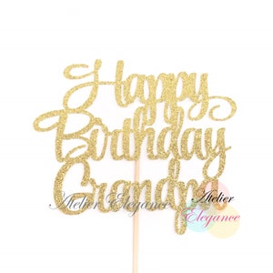 Happy Birthday Grandpa Cake Topper, Grandfather's Birthday Cake Topper ...