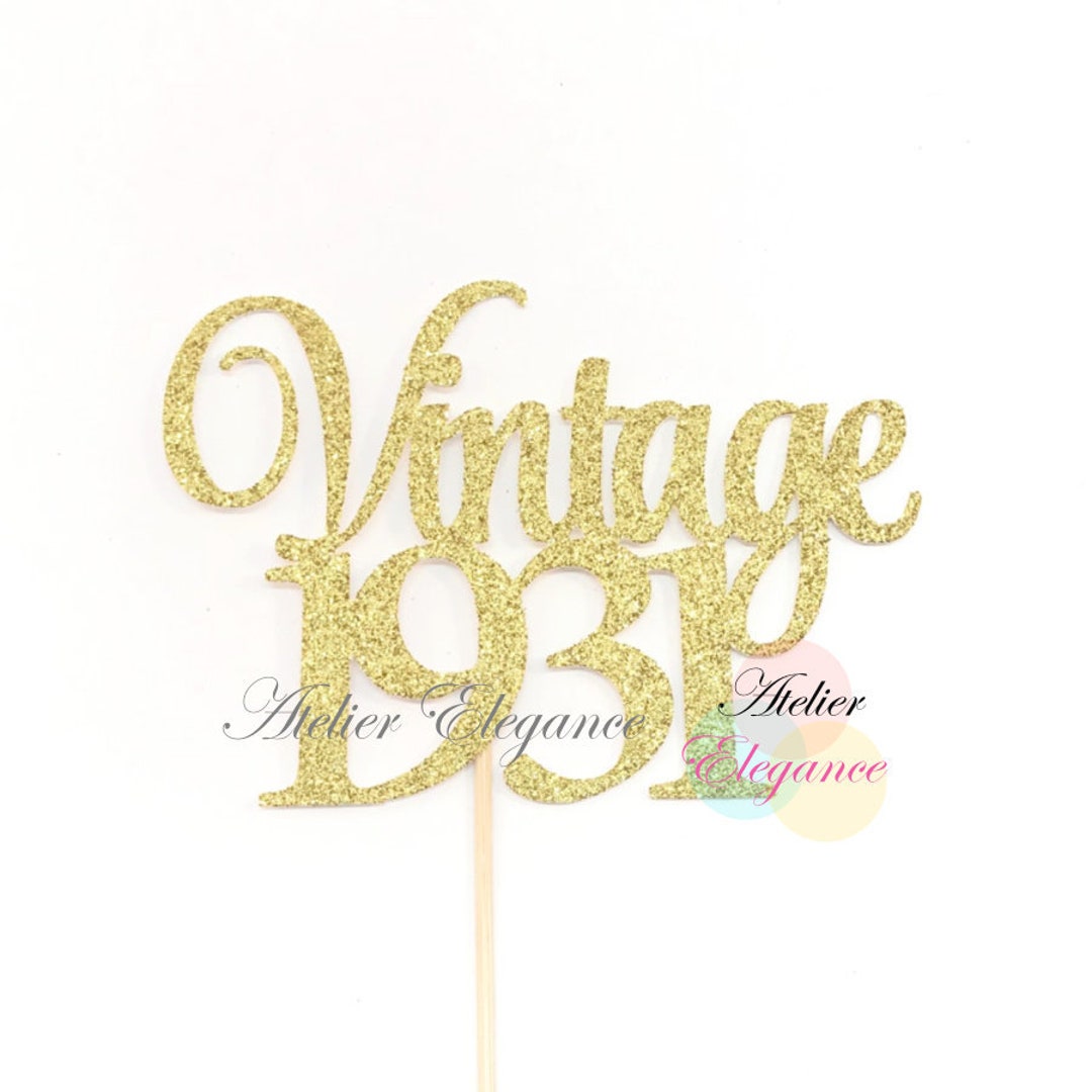 Vintage 1931 Cake Topper, Birthday Cake Topper, Birth Year Cake Topper ...