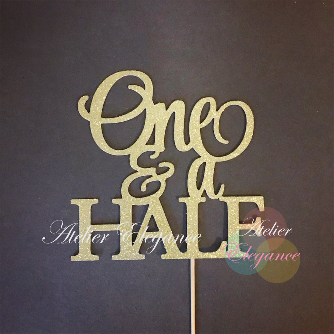 One and a Half Birthday Cake Topper, 1 1/2 Birthday Cake Topper, Half ...