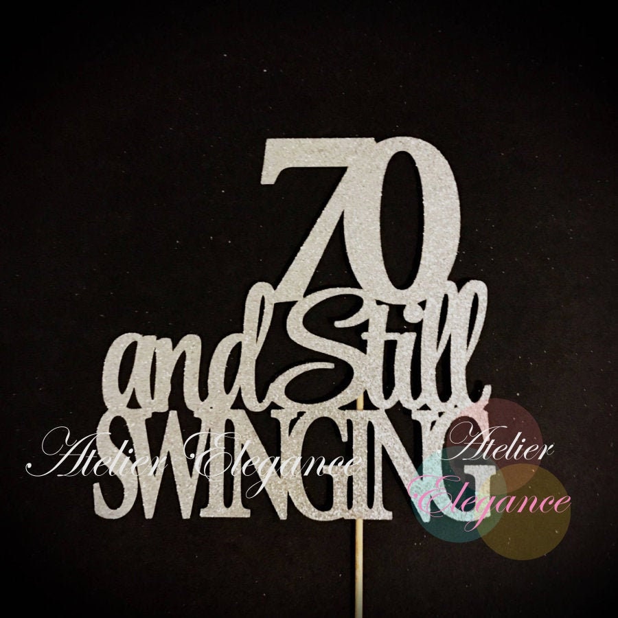 70 and Still Swinging Cake Topper 70 Cake Topper 70th - Etsy Canada