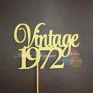 Vintage 1972 Cake Topper, Birthday Cake Topper, Birth Year Cake Topper ...