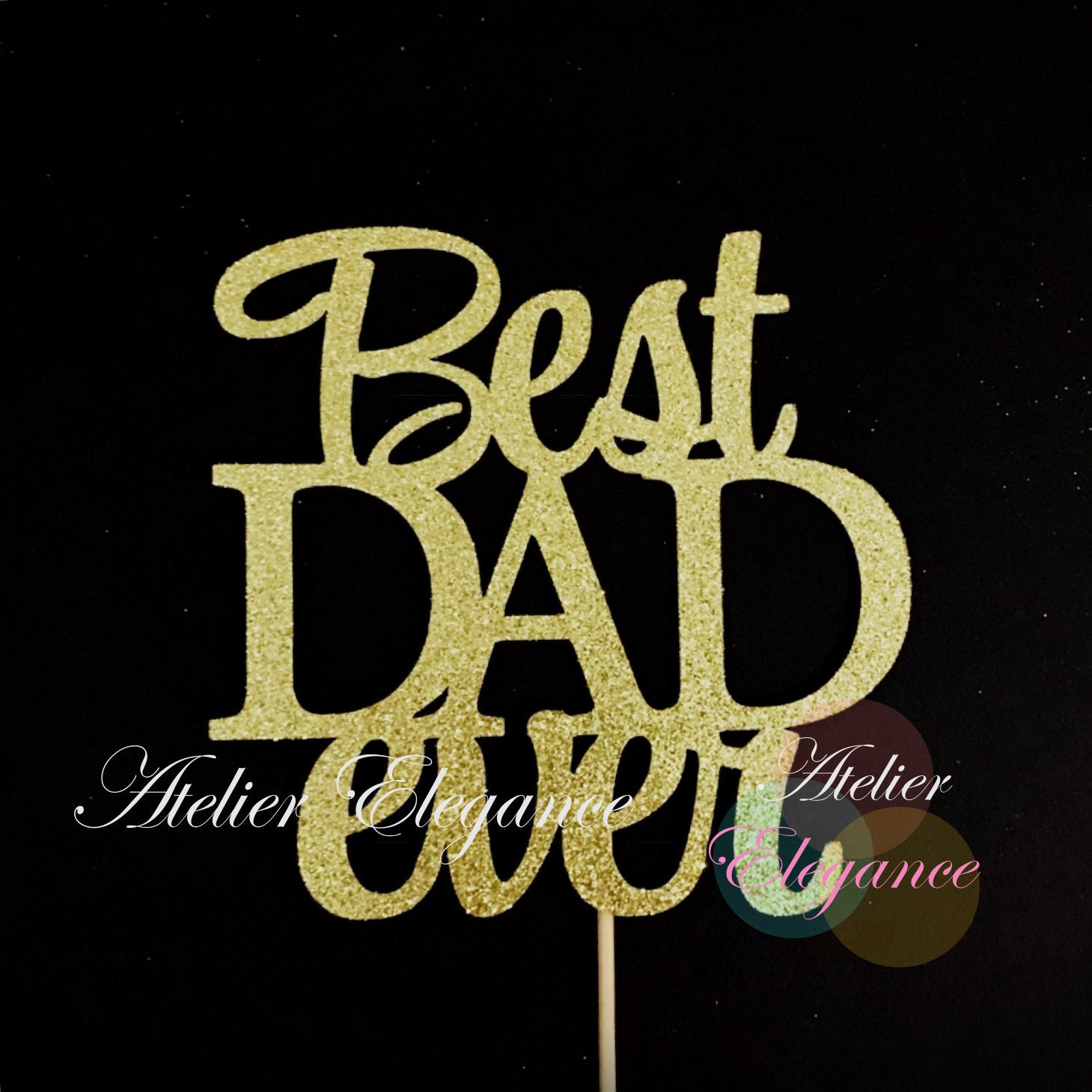Best Dad Ever Cake Topper, Father's Day Cake Topper, Fathers Day Cake ...